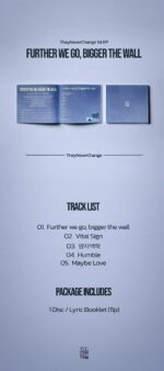 TheyNeverChange 1st Mini Album - Further we go, bigger the wall ...